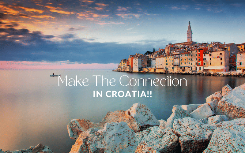 Make The Connection in Croatia